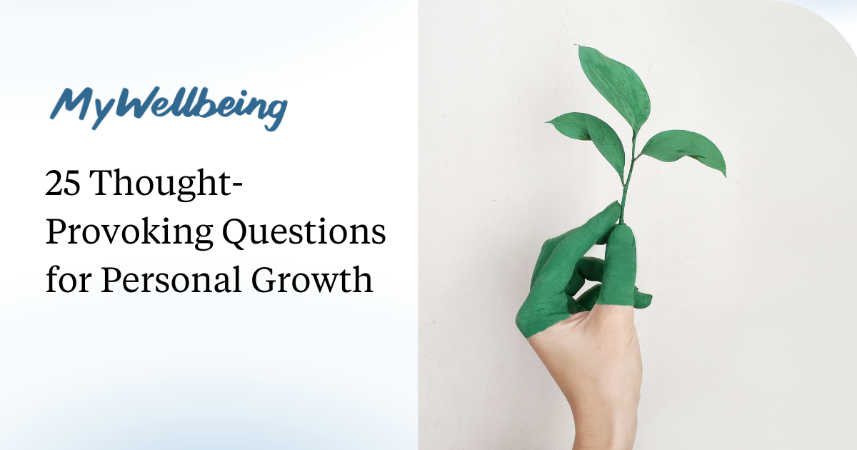 25 Thought-Provoking Questions for Personal Growth | MyWellbeing